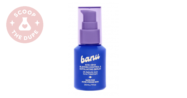 32 Best banu AHA + BHA Blemish Control & Exfoliating Serum Dupes