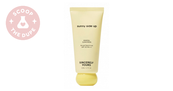 Best Sincerely Yours Sunny Side Up Mineral Sunscreen SPF 30 Dupes